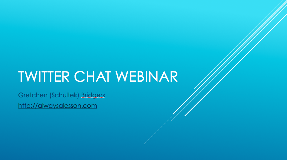 Webinar Release: Twitter Chats - Always A Lesson