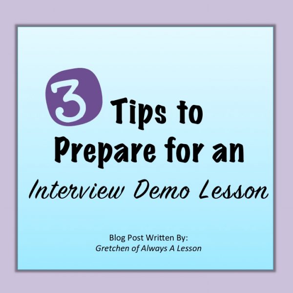 3 Tips to Prepare for an Interview Demo Lesson - Always A Lesson
