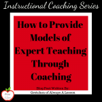How to Provide Models of Expert Teaching Through Coaching - Always A Lesson