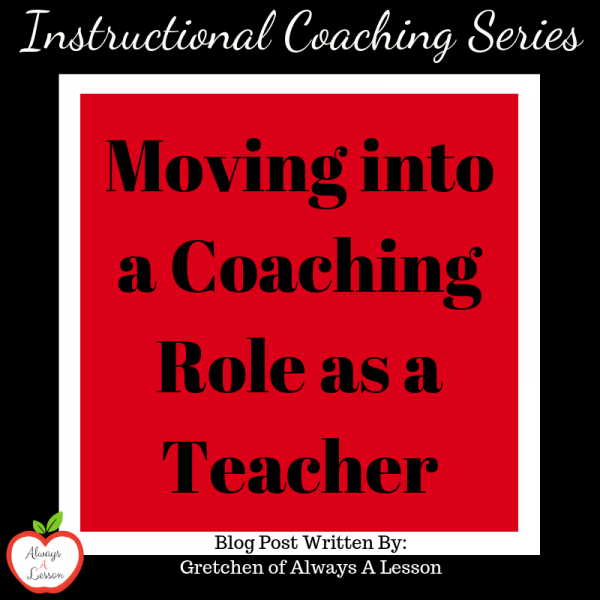 10 Tips for Moving into a Coaching Role as a Teacher - Always A Lesson