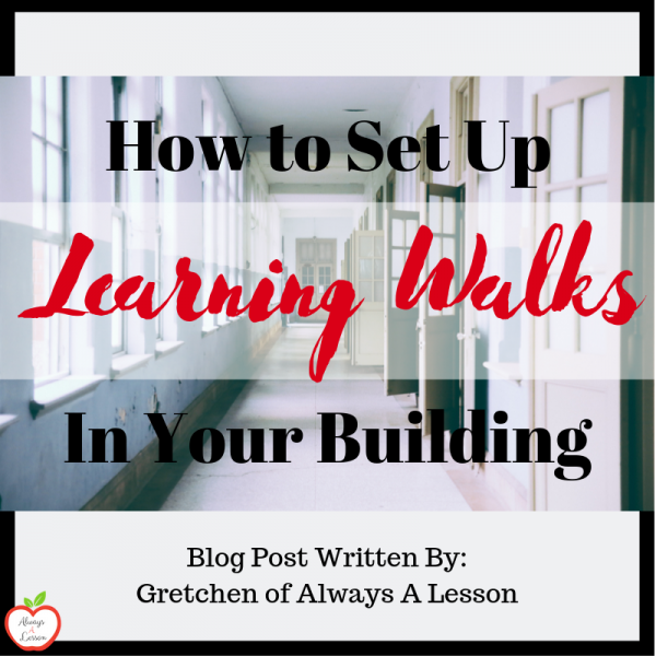 How to Set Up Learning Walks in your Building - Always A Lesson
