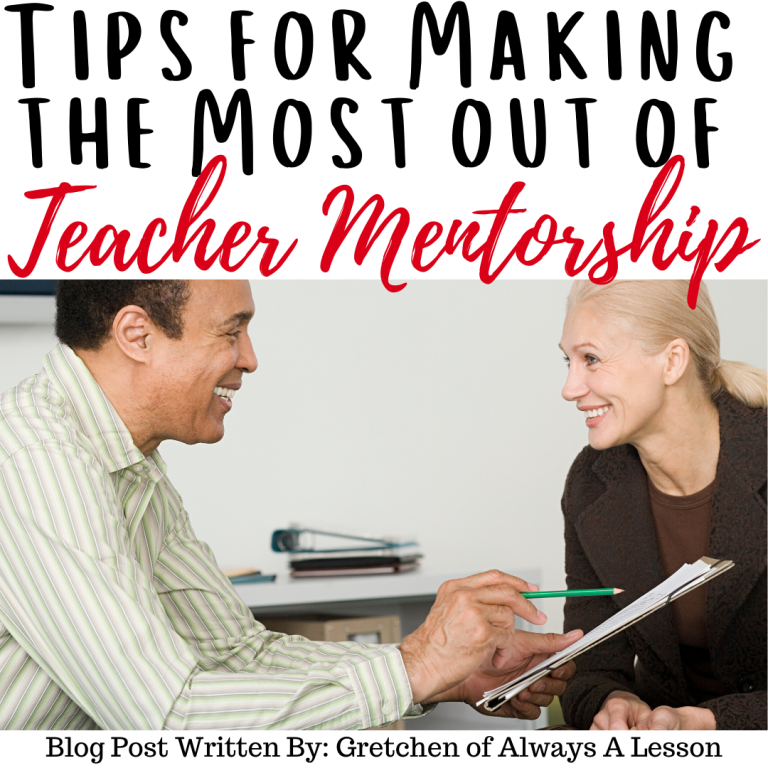 Tips for Making the Most out of Teacher Mentorship - Always A Lesson