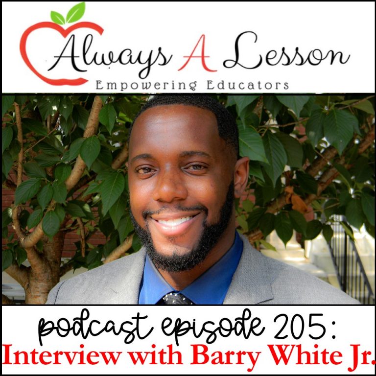205: Teacher Empowerment with Barry White, Jr. - Always A Lesson