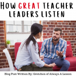 How Great Teacher Leaders Listen - Always A Lesson