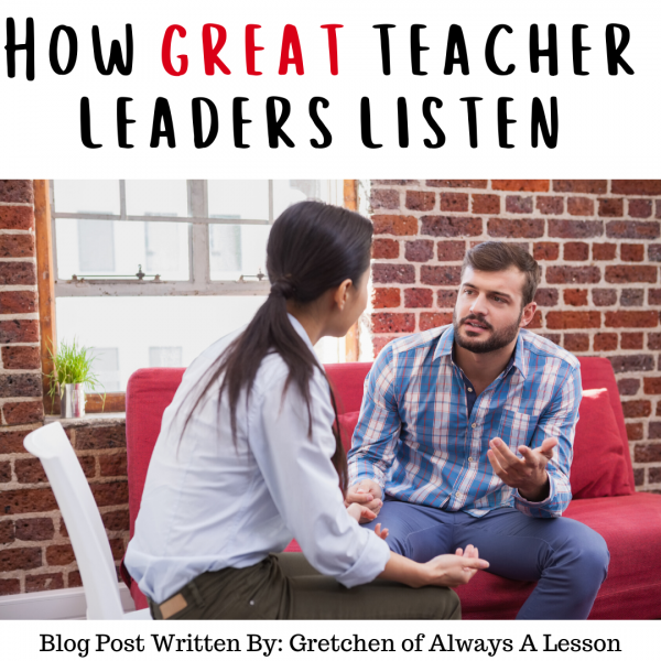 How Great Teacher Leaders Listen - Always A Lesson