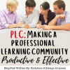 PLC: Making A Professional Learning Community Productive & Effective ...