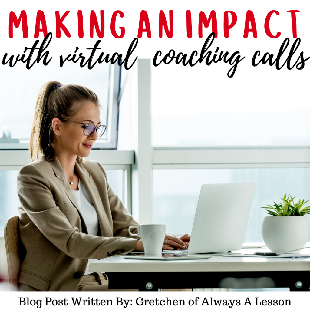 Making an Impact with Virtual Coaching Calls - Always A Lesson