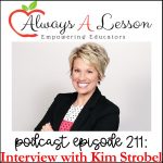 211: Making a Difference with Kim Strobel - Always A Lesson