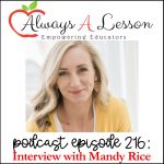 216: Sustainable Classrooms with Mandy Rice - Always A Lesson