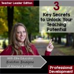 3 Keys to Unlock your Teaching Potential PD [Teacher Leader Edition ...