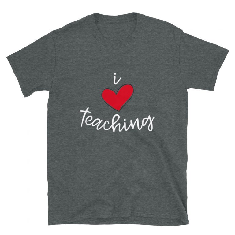 I Love Teaching T-Shirt - Always A Lesson
