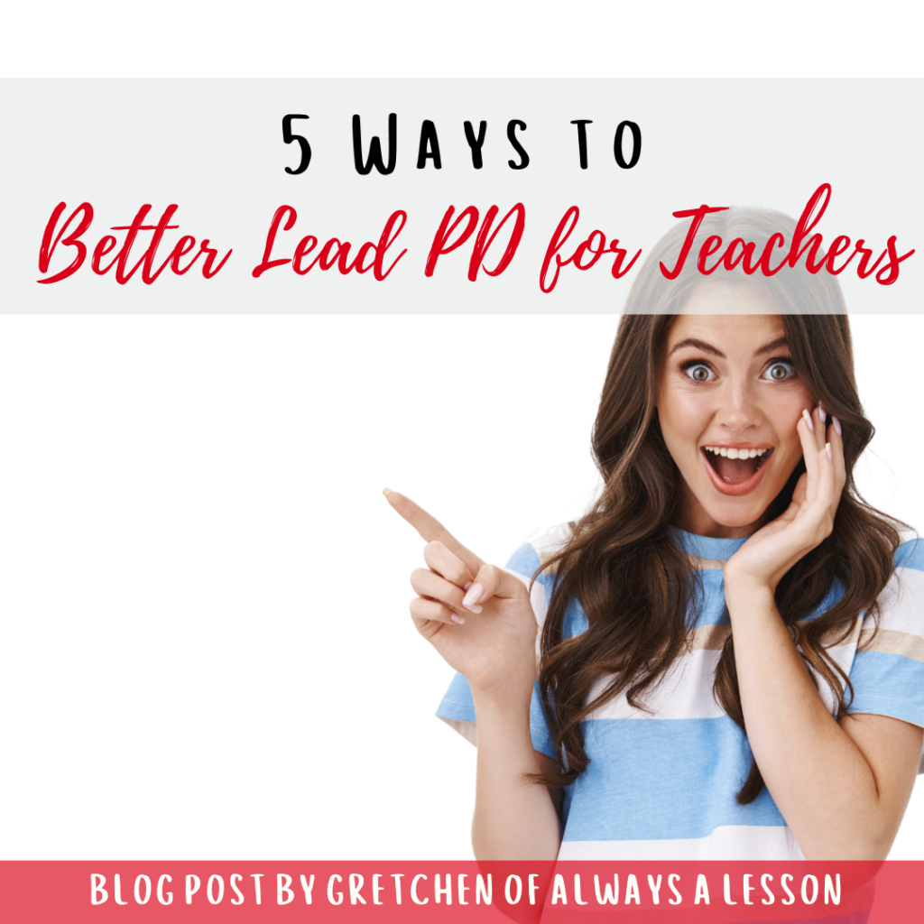 5 Ways to Better Lead PD for Teachers - Always A Lesson