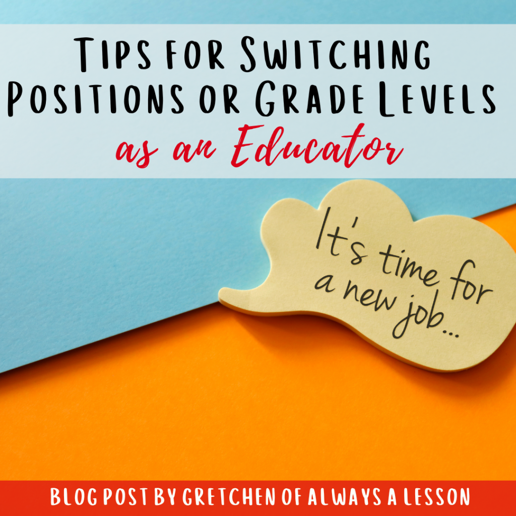 Tips for Switching Positions or Grade Levels as an Educator - Always A ...