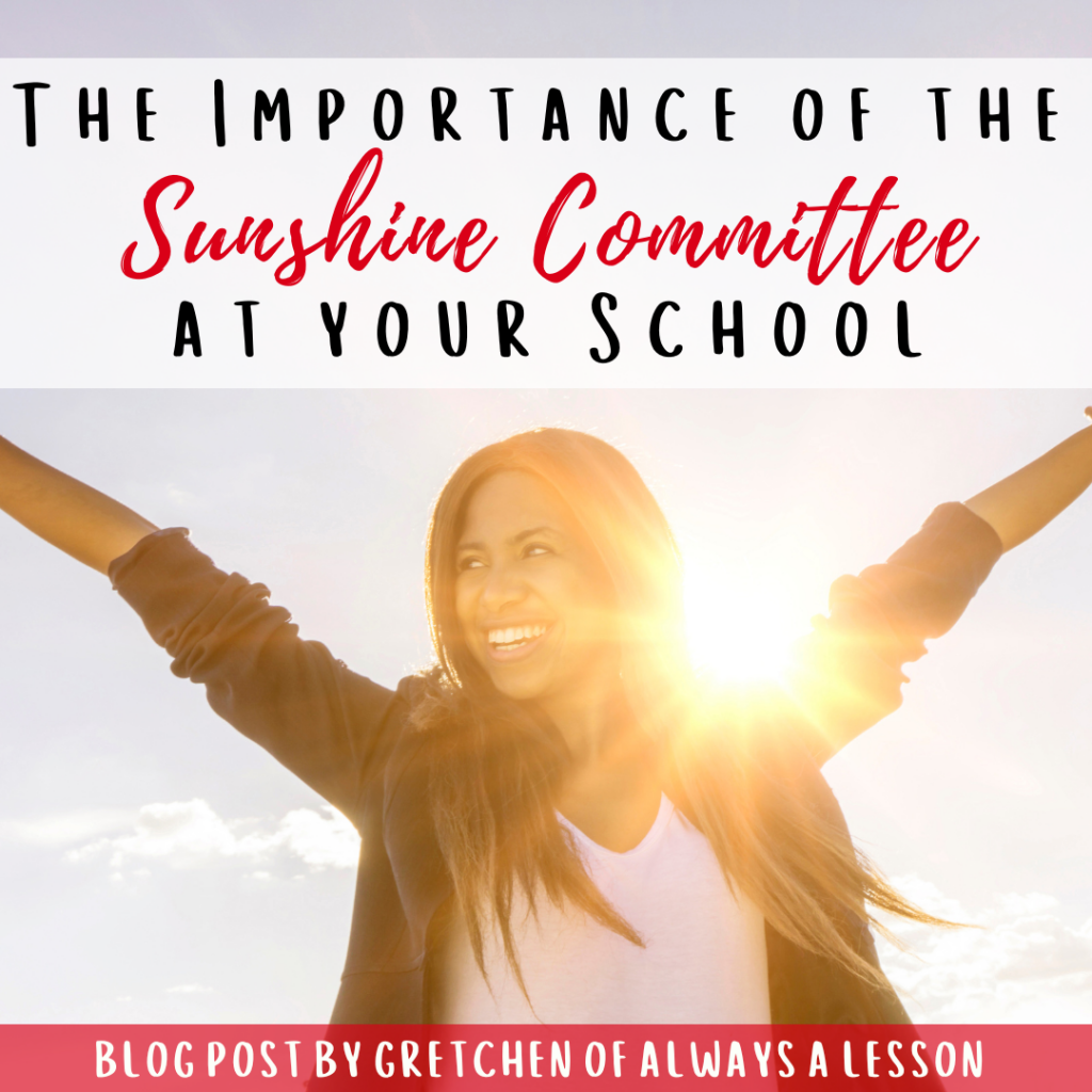 The Importance of the Sunshine Committee at your School - Always A Lesson