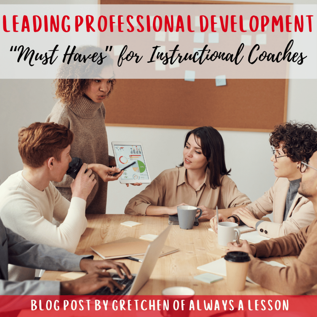 Leading PD: "Must Haves" for Instructional Coaches - Always A Lesson