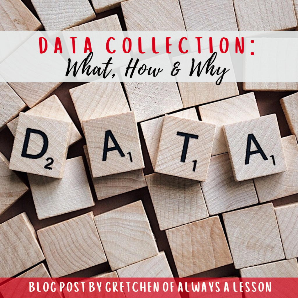 Data Collection: What, How & Why - Always A Lesson