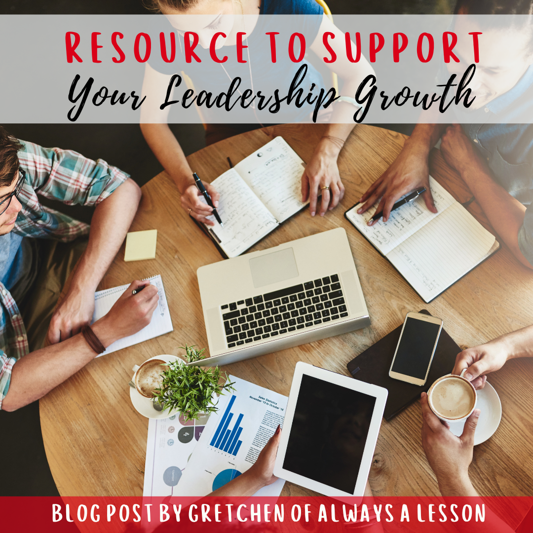 Resources to Support your Leadership Growth - Always A Lesson