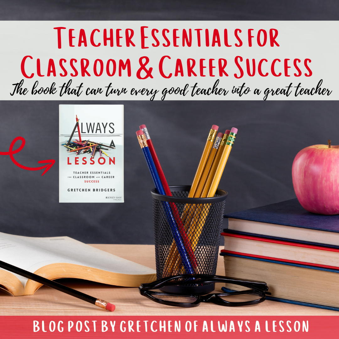 Teacher Essentials for Classroom & Career Success - Always A Lesson