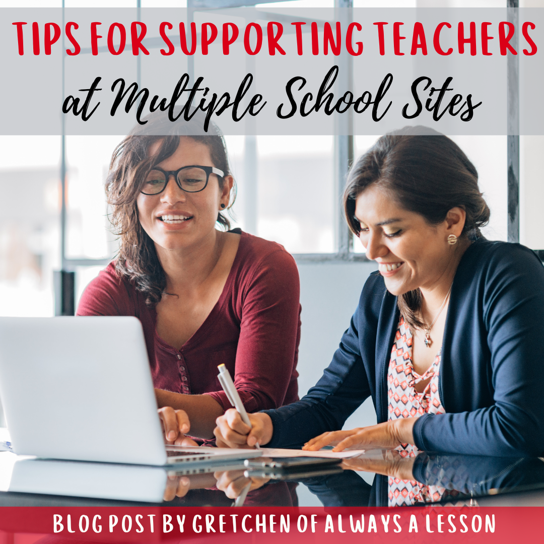 Tips for Supporting Teachers at Multiple School Sites - Always A Lesson