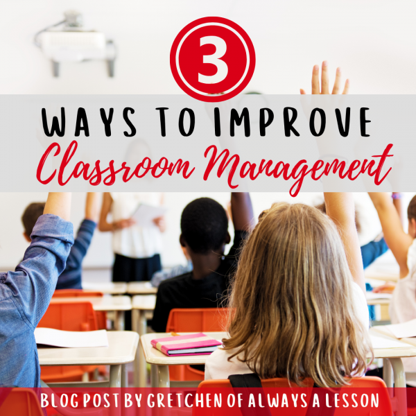 3 Ways to Improve Classroom Management Practices in the Classroom ...