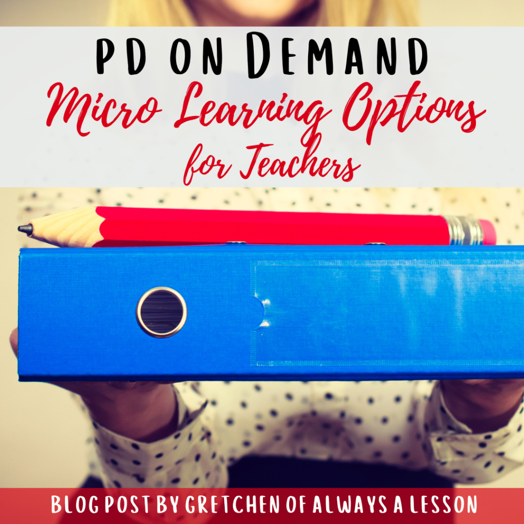 PD on Demand: Micro Learning Options for Teachers - Always A Lesson