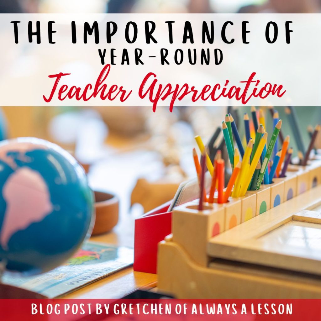 The Importance of Year-Round Teacher Appreciation - Always A Lesson