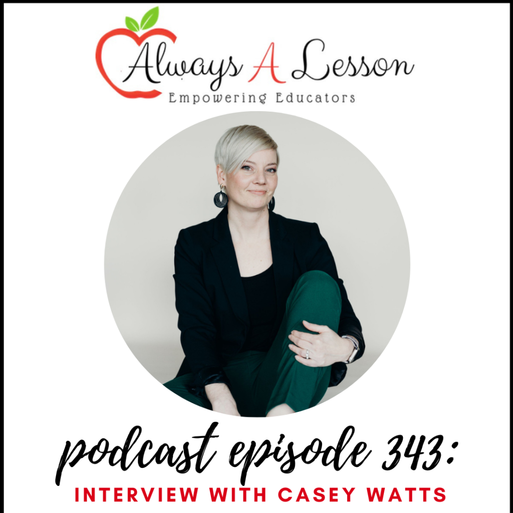 343: Clarity in Schools with Casey Watts - Always A Lesson